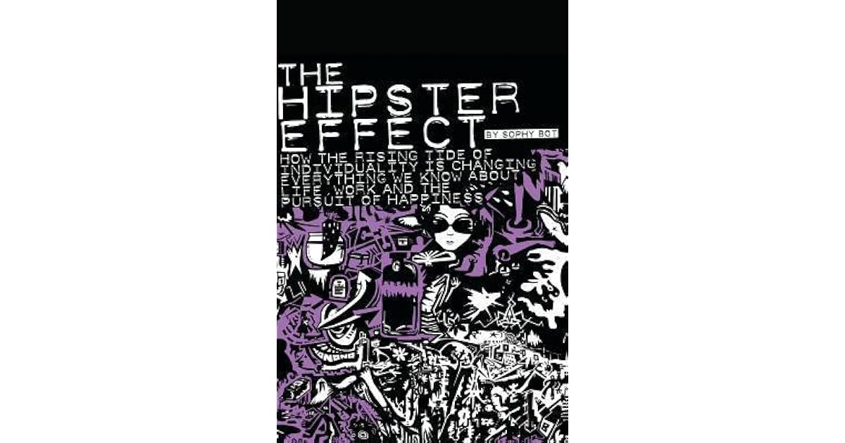 The Hipster Effect: How the Rising Tide of Individuality is Changing ...