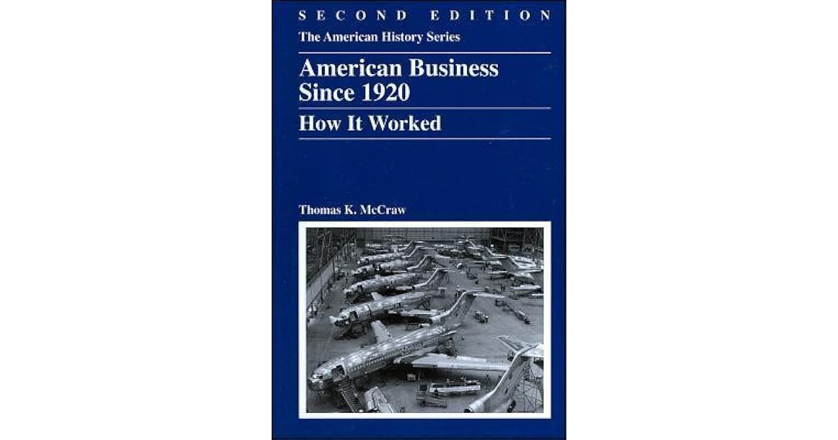 American Business Since 1920: How it Worked: 2nd Edition (The American ...