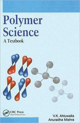 Polymer Science: A Text Book by V.K. Ahluwalia