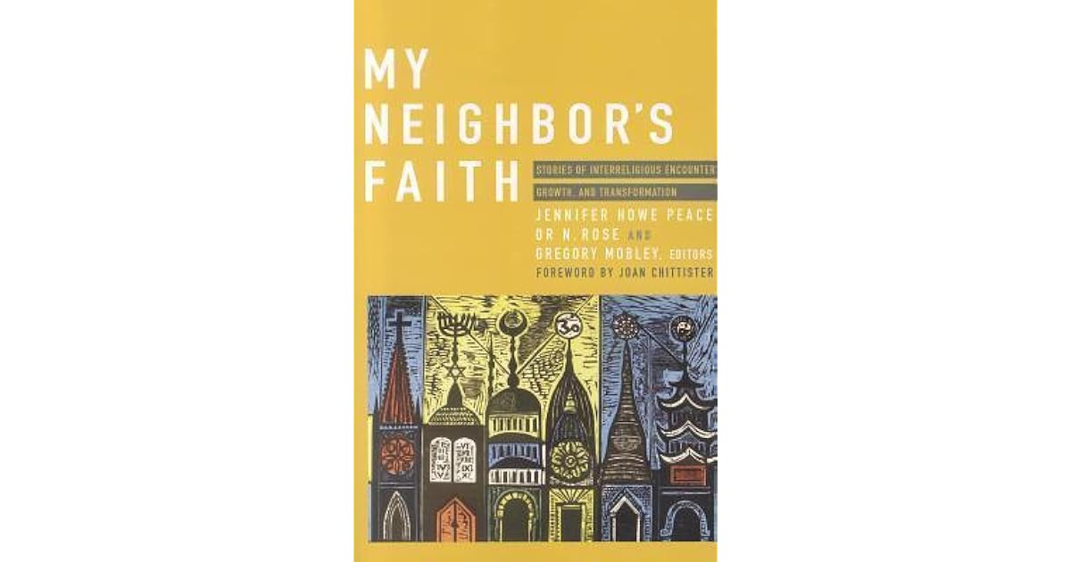 My Neighbor's Faith: Stories of Interreligious Encounter, Growth, and ...