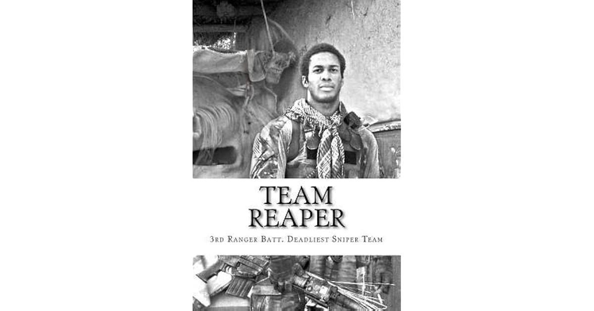Team Reaper: 3rd Ranger Battalion's Deadliest Sniper Team by Nicholas ...