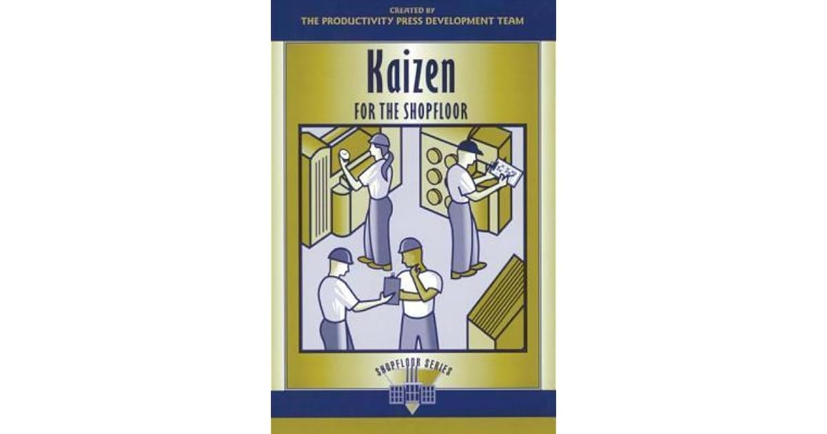Kaizen for the Shop Floor: A Zero-Waste Environment with Process ...