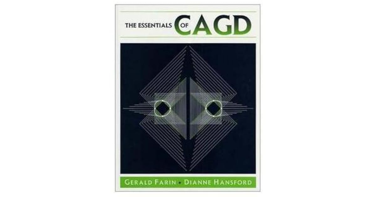 The Essentials of Cagd by Gerald Farin