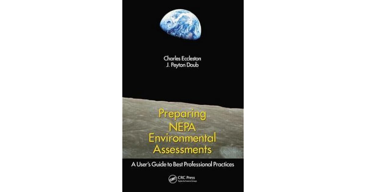 Preparing Nepa Environmental Assessments: A User's Guide to Best ...
