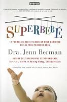 Superbaby: 12 Ways to Give Your Child a Head Start in the First 3 Years ...