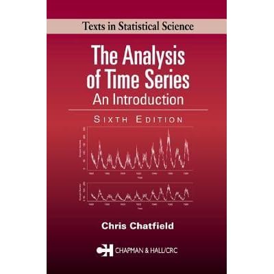 The Analysis of Time Series: An Introduction by Chris Chatfield ...