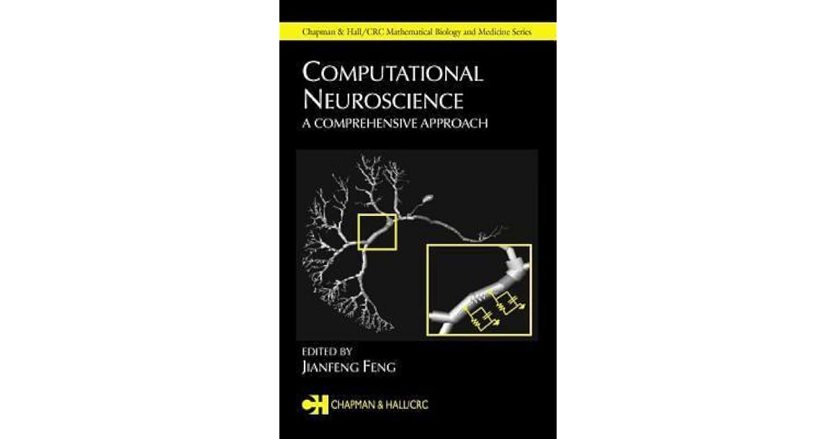Computational Neuroscience: A Comprehensive Approach by Jianfeng Feng