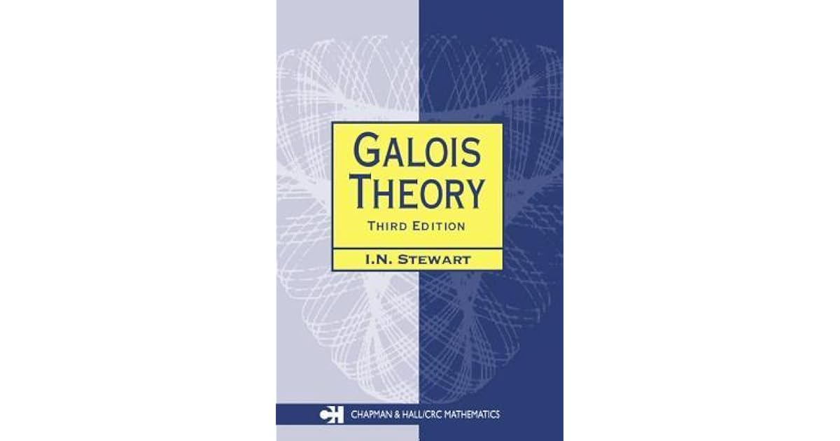 Galois Theory by Ian Stewart