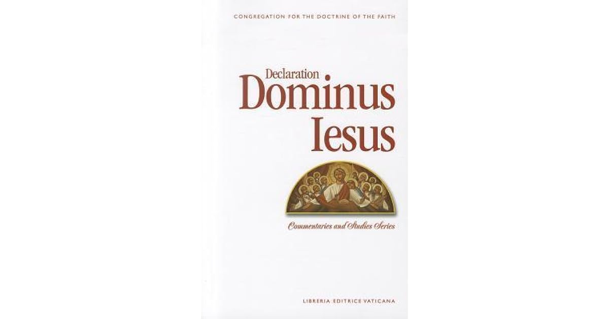 Declaration Dominus Iesus: Congregation for the Doctrine of the Faith ...