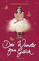 Wishful Thinking (Wish, #2) by Alexandra Bullen