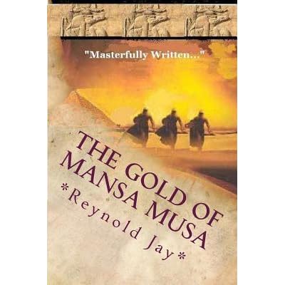 The Gold of Mansa Musa by Reynold Jay — Reviews, Discussion, Bookclubs ...