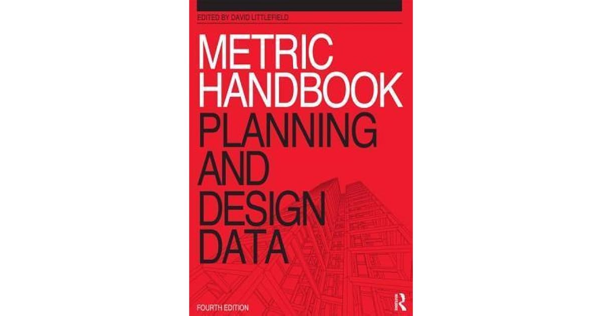 Metric Handbook: Planning and Design Data by David Littlefield