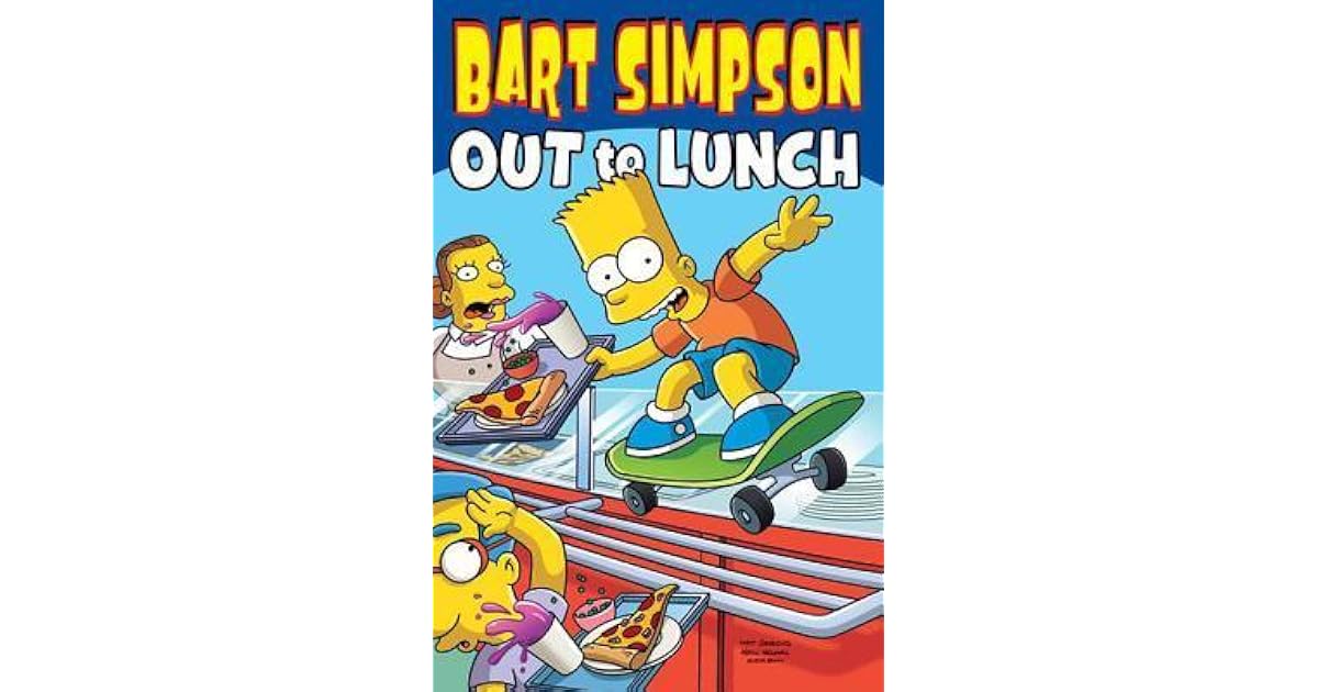 Bart Simpson: Out to Lunch by Matt Groening