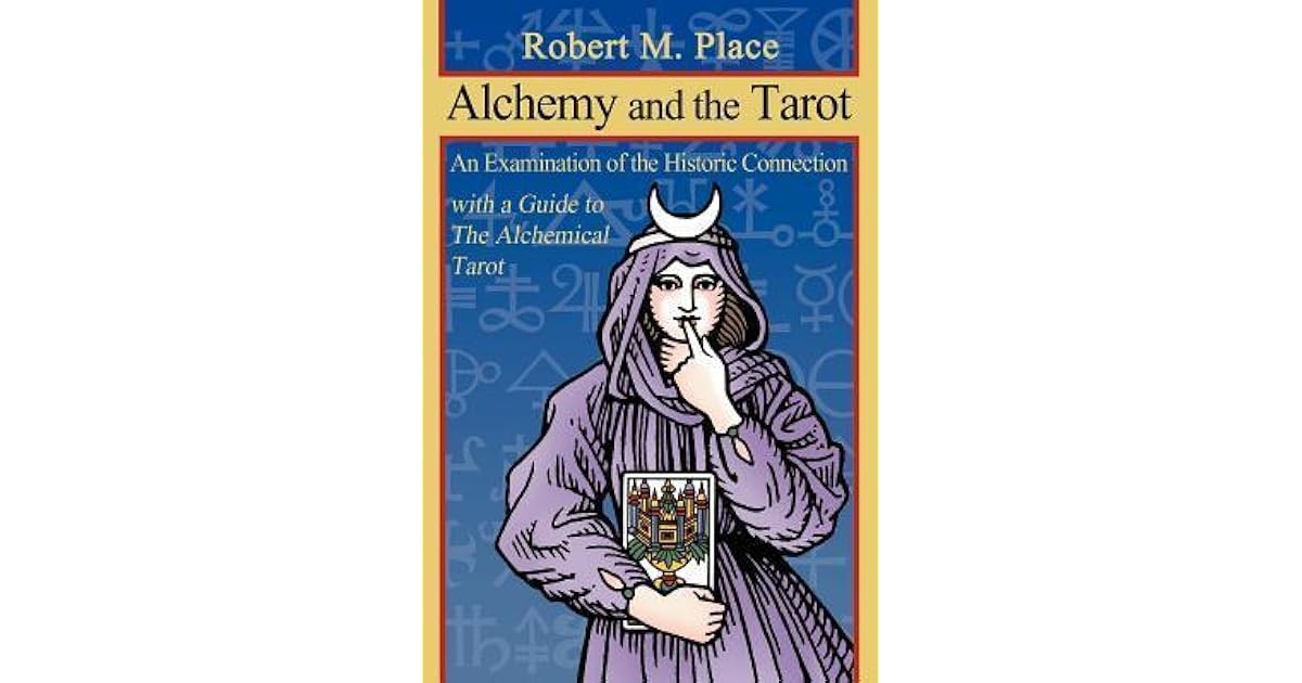 Alchemy and the Tarot: An Examination of the Historical Connection with ...