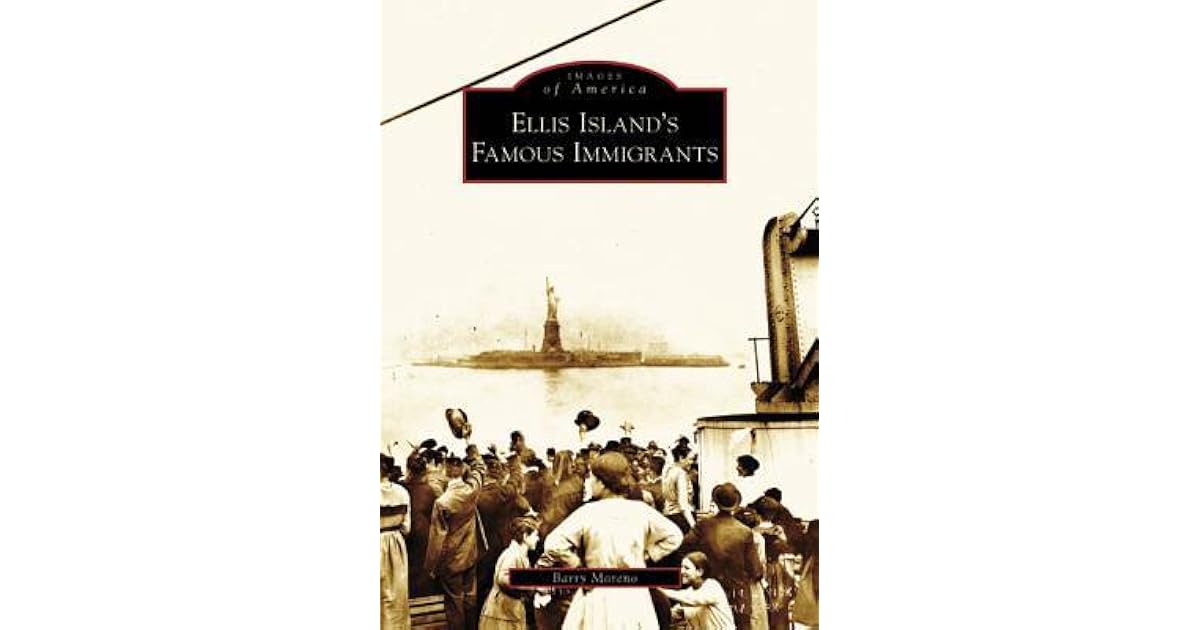 Ellis Island's Famous Immigrants by Barry Moreno