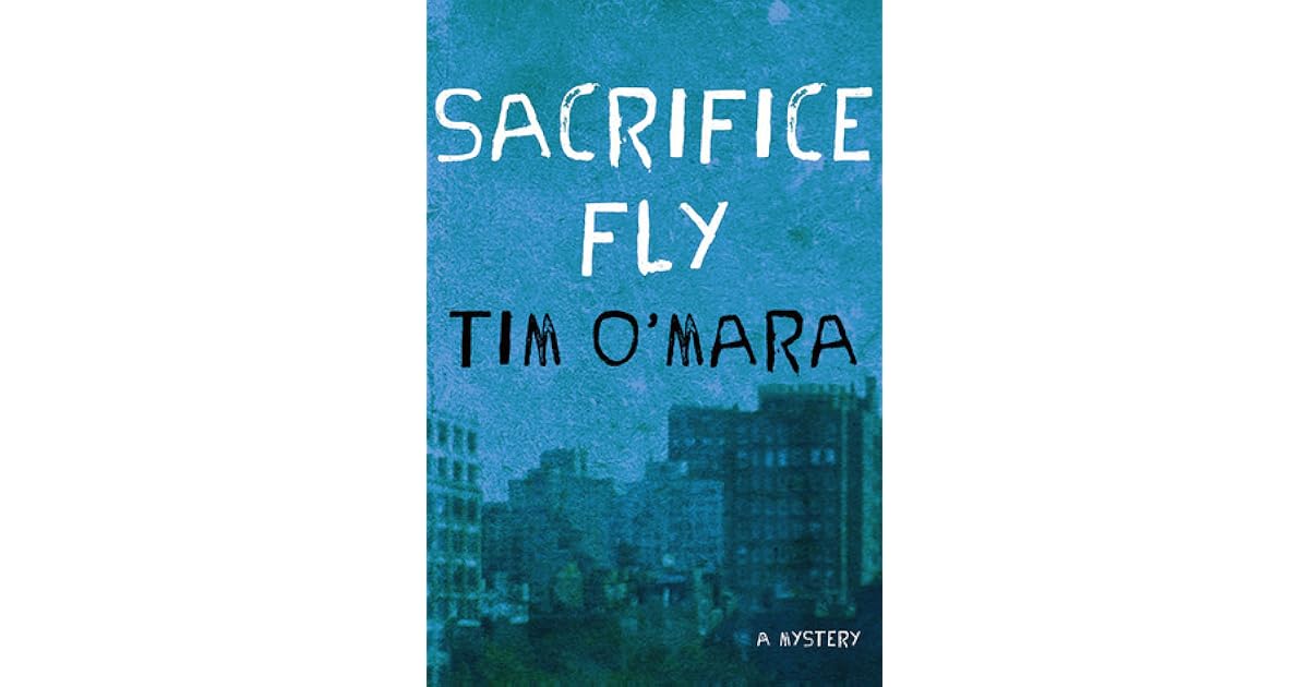 Sacrifice Fly (Raymond Donne, #1) by Tim O'Mara