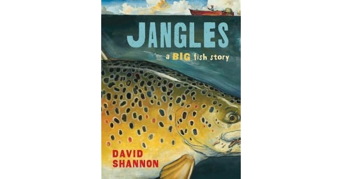 Jangles: A Big Fish Story: A Big Fish Story by David Shannon