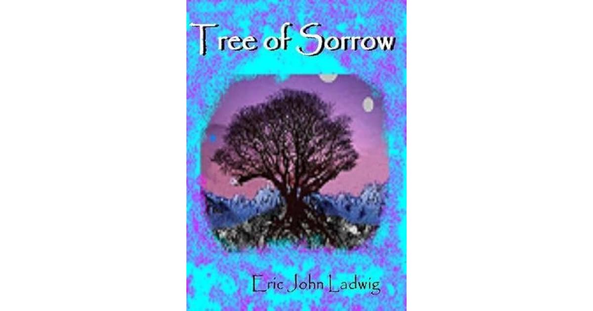 Tree of Sorrow (Fires, #1) by Eric John Ladwig