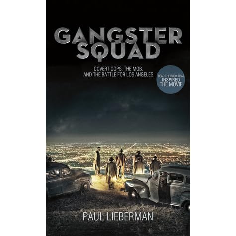 Gangster Squad: Covert Cops, the Mob, and the Battle for Los Angeles by ...