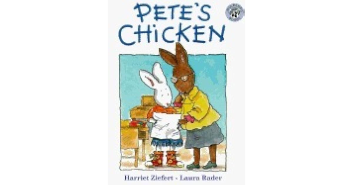 Pete's Chicken by Harriet Ziefert