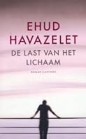 Bearing the Body by Ehud Havazelet