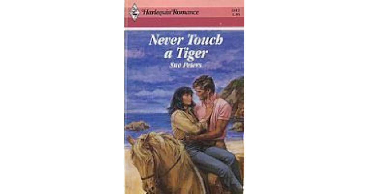 Never Touch A Tiger by Sue Peters
