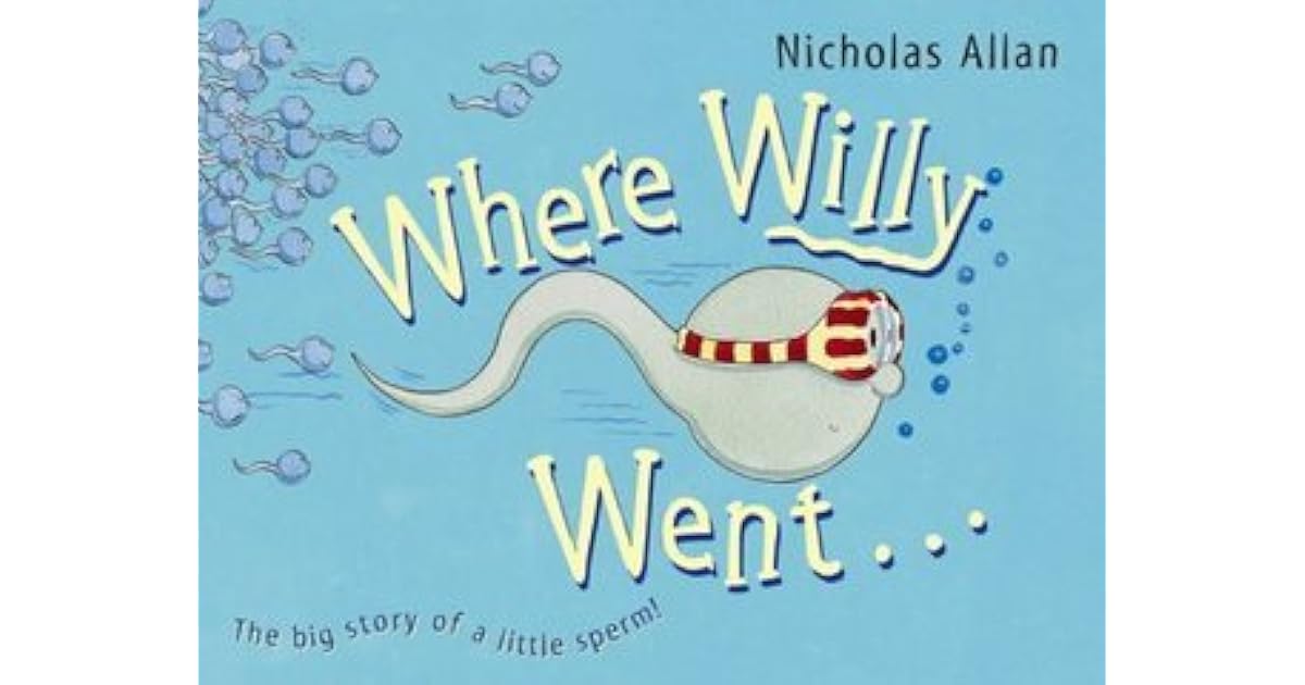 Where Willy Went by Nicholas Allan