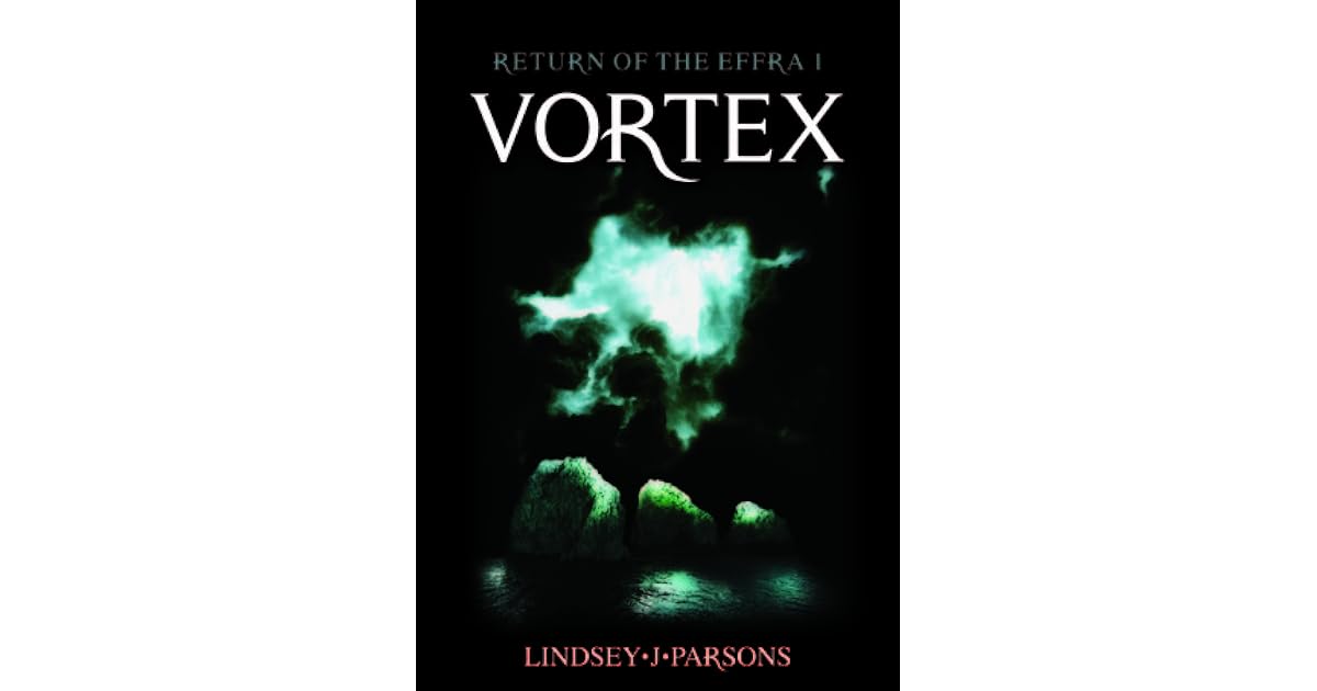 Vortex (Return of the Effra, #1) by Lindsey J. Parsons