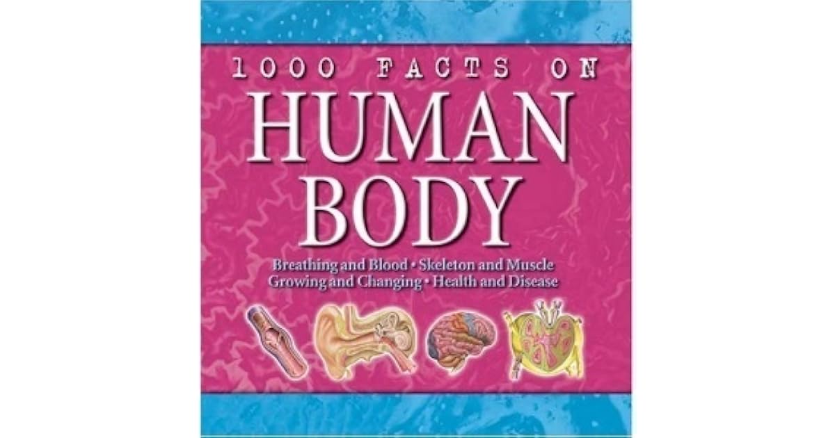 1000 Facts On Human Body 1000 Facts On By John Farndon 1000-facts-on-human-body-1000-facts-on-by-john-farndon