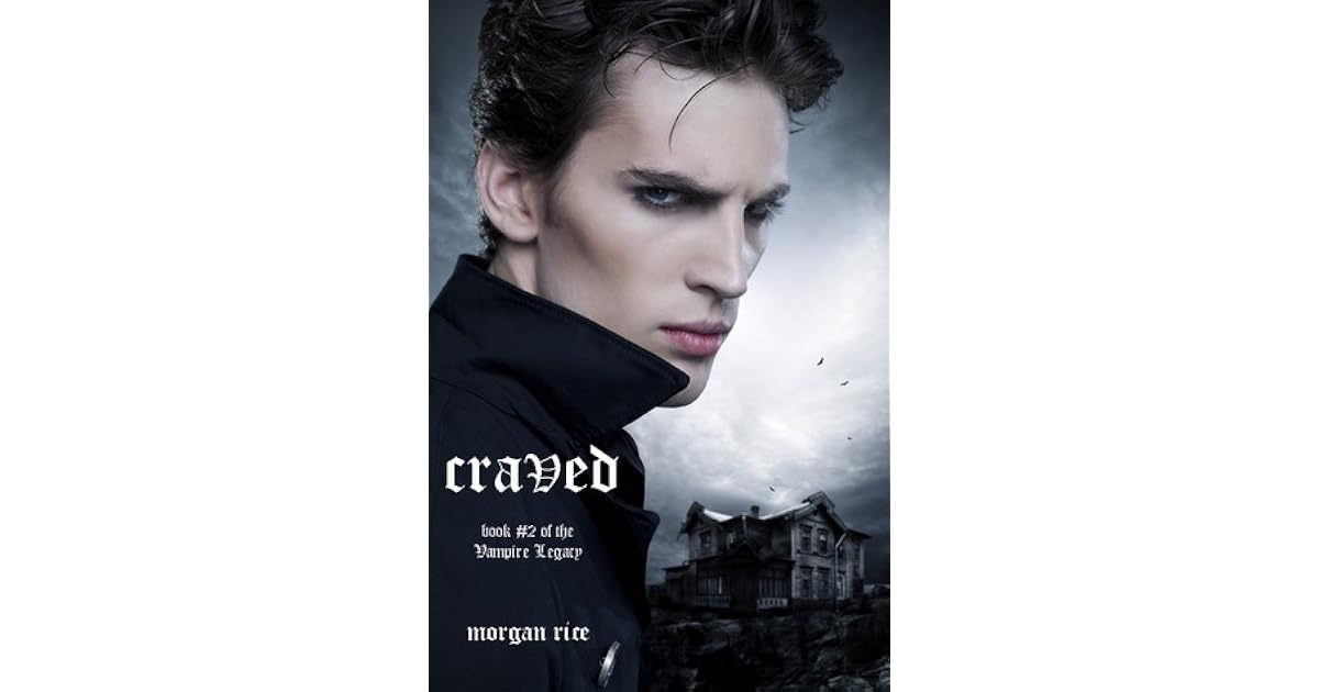 Craved (The Vampire Journals #10) by Morgan Rice
