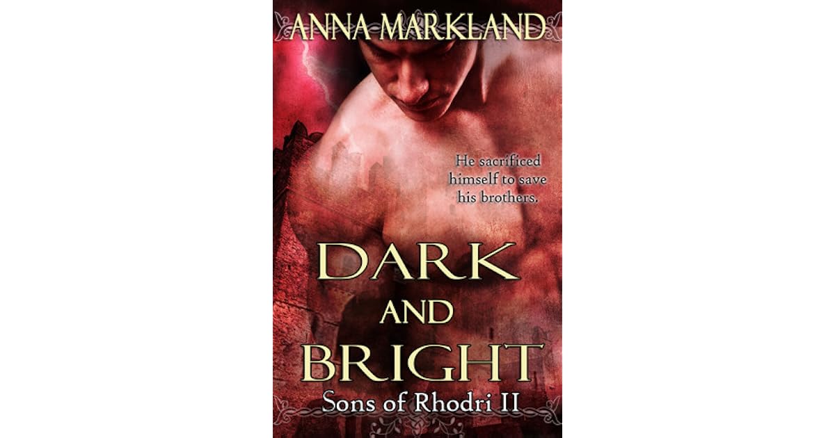 Dark and Bright by Anna Markland