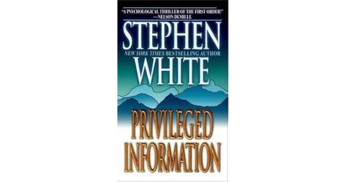 Privileged Information (Alan Gregory, #1) by Stephen White