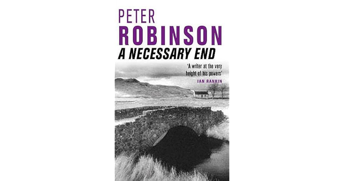 A Necessary End (Inspector Banks, #3) by Peter Robinson