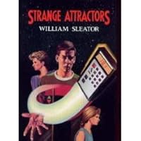 Strange Attractors by William Sleator
