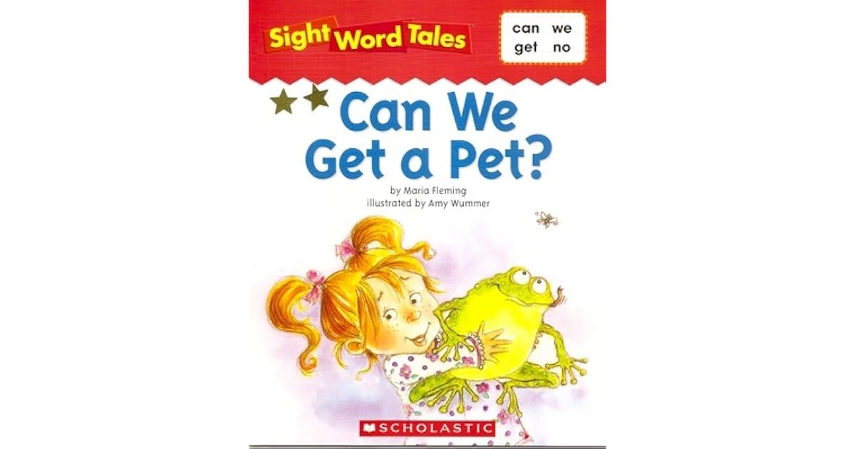 Can We Get a Pet? (Sight Word Tales, #1) by Maria Fleming