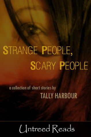 Strange People, Scary People by Tally Harbour