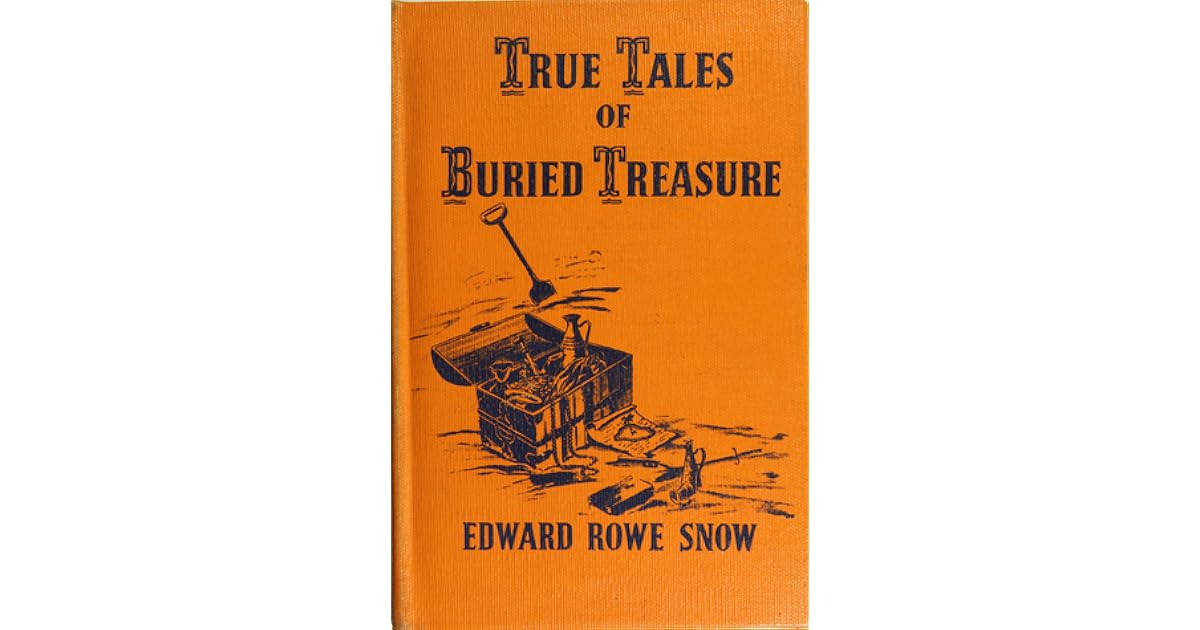 True Tales of Buried Treasure by Edward Rowe Snow