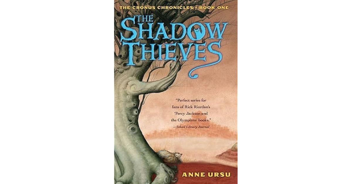The Shadow Thieves (Cronus Chronicles, #1) by Anne Ursu