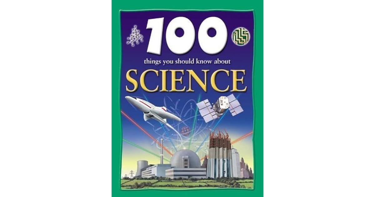 100 Things You Should Know About Science by Steve Parker