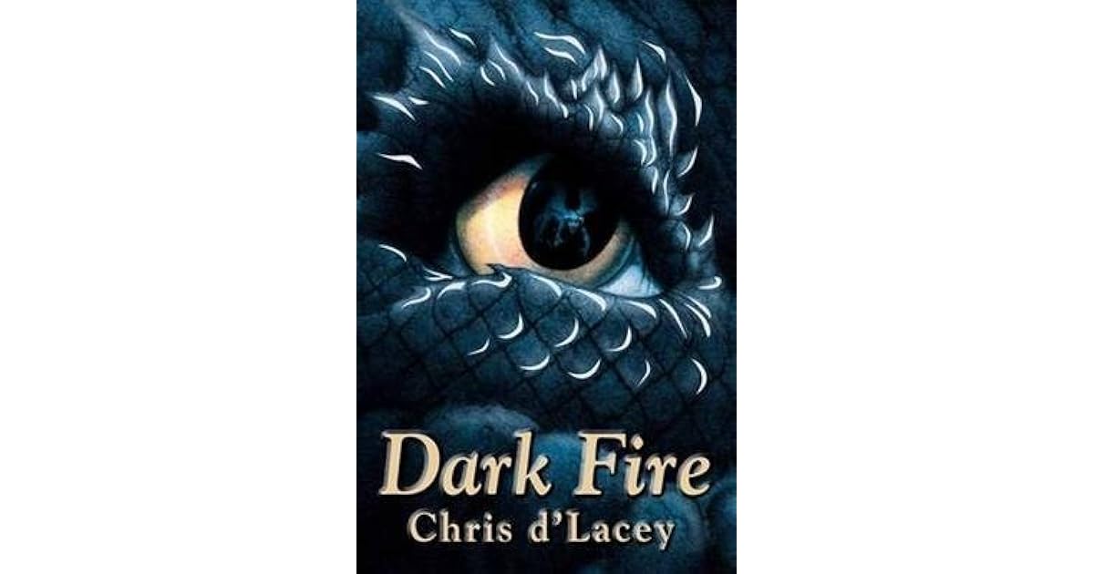 Dark Fire (The Last Dragon Chronicles, #5) by Chris d'Lacey