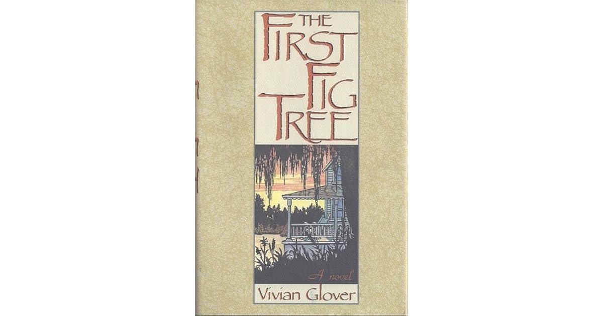 The First Fig Tree by Vivian Glover