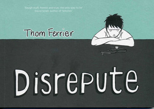 Disrepute by Thom Ferrier