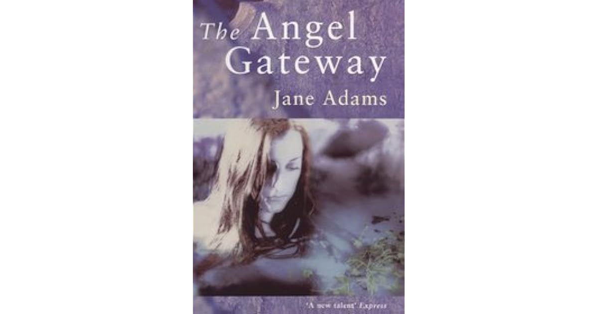 The Angel Gateway (Ray Flowers, #1) by Jane A. Adams