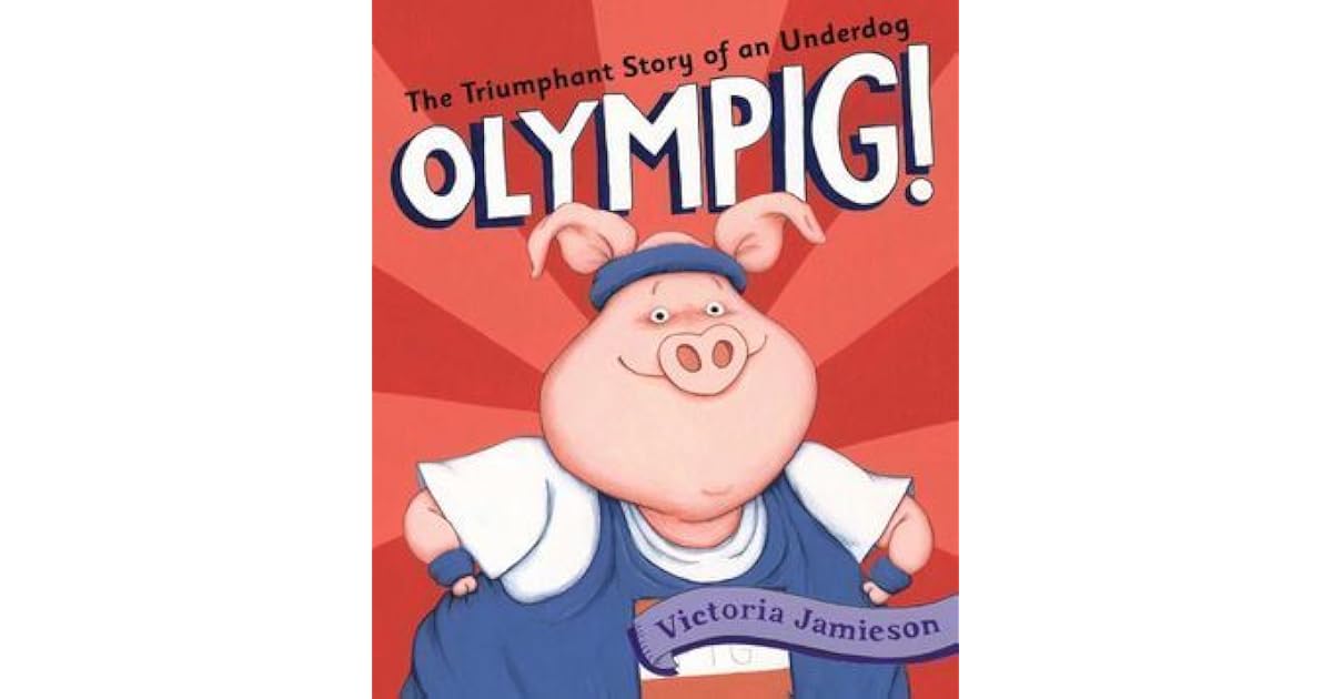 Olympig! by Victoria Jamieson