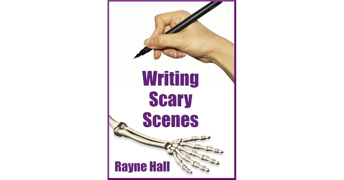 Writing Scary Scenes by Rayne Hall