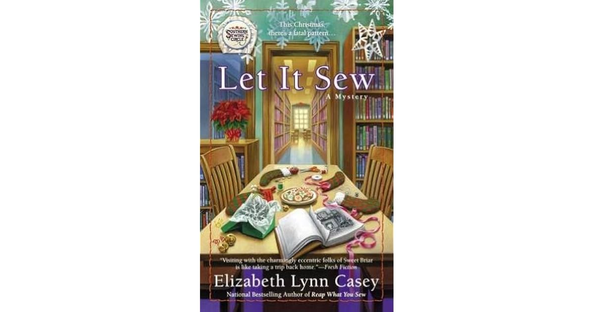 Let It Sew (A Southern Sewing Circle, #7) by Elizabeth Lynn Casey