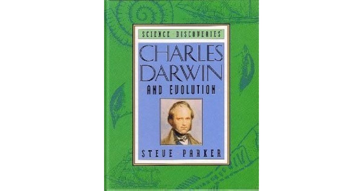 Charles Darwin and Evolution by Steve Parker