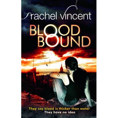 Blood Bound (Unbound, #1) by Rachel Vincent — Reviews, Discussion ...
