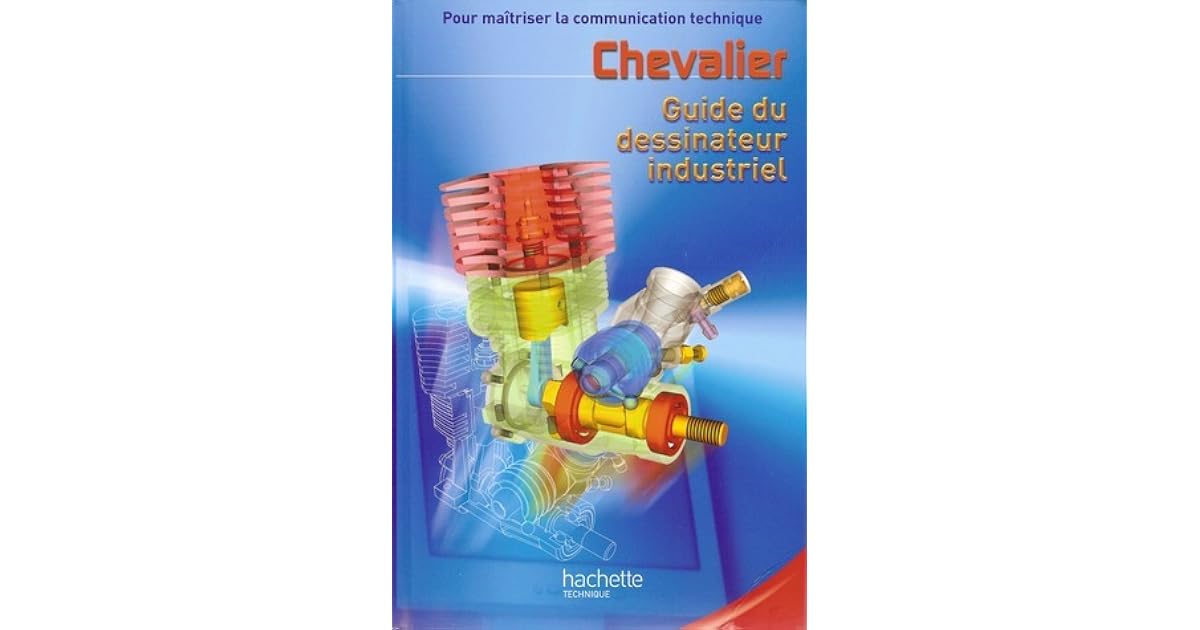 Guide du dessinateur industriel by André Chevalier