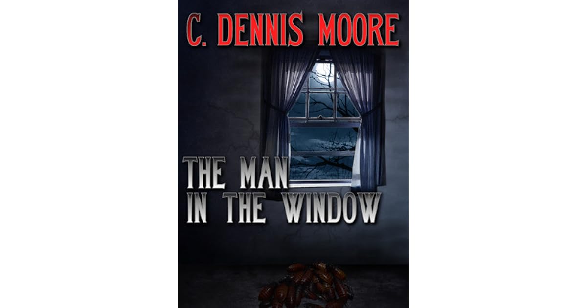 The Man in the Window by C. Dennis Moore